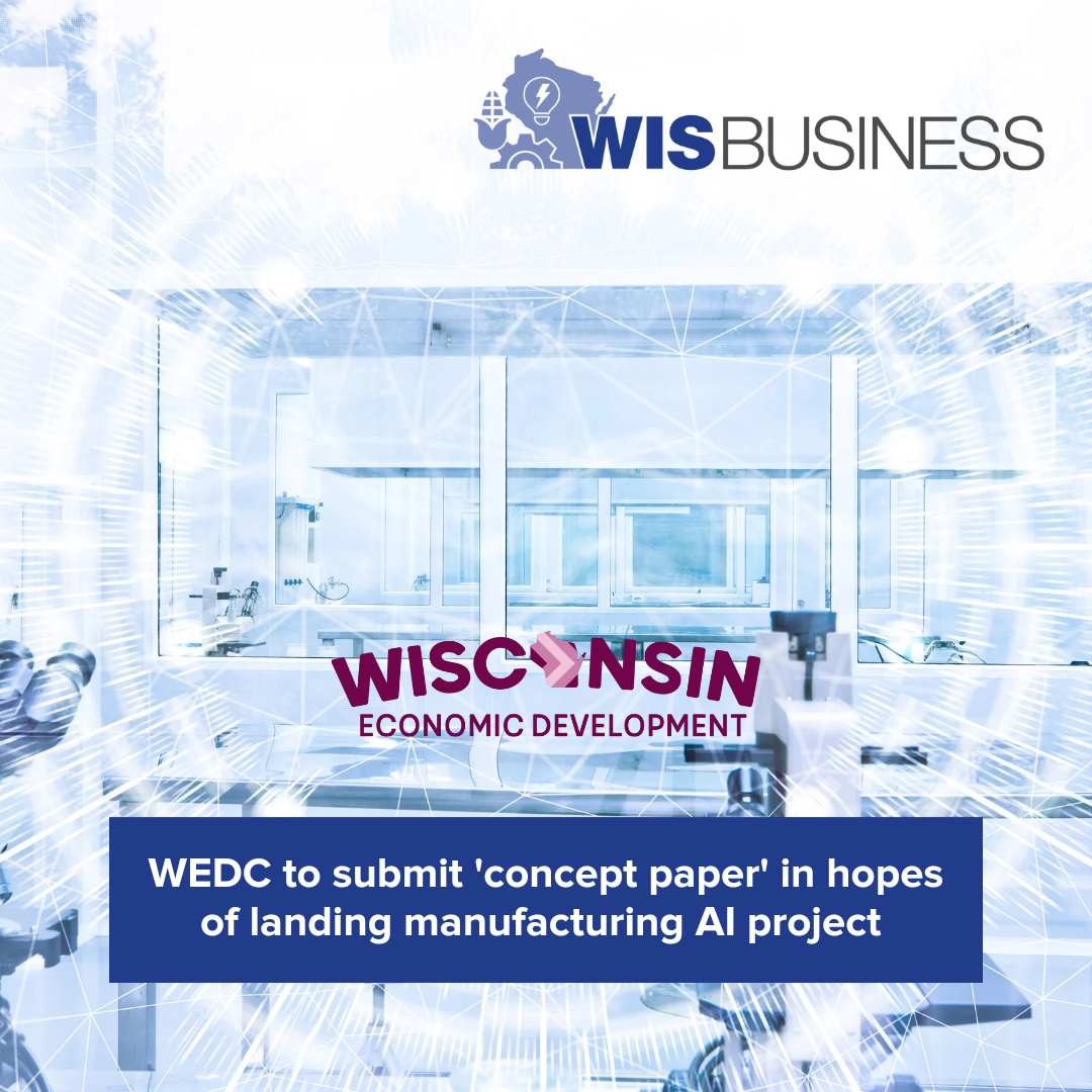 WEDC to submit ‘concept paper’ in hopes of landing manufacturing AI ...